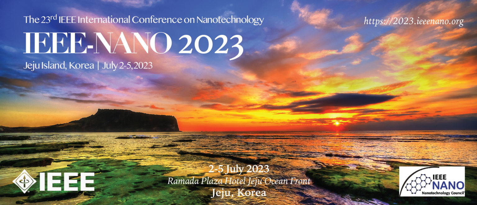 IEEE-NANO 2023 – 23rd IEEE International Conference on Nanotechnology